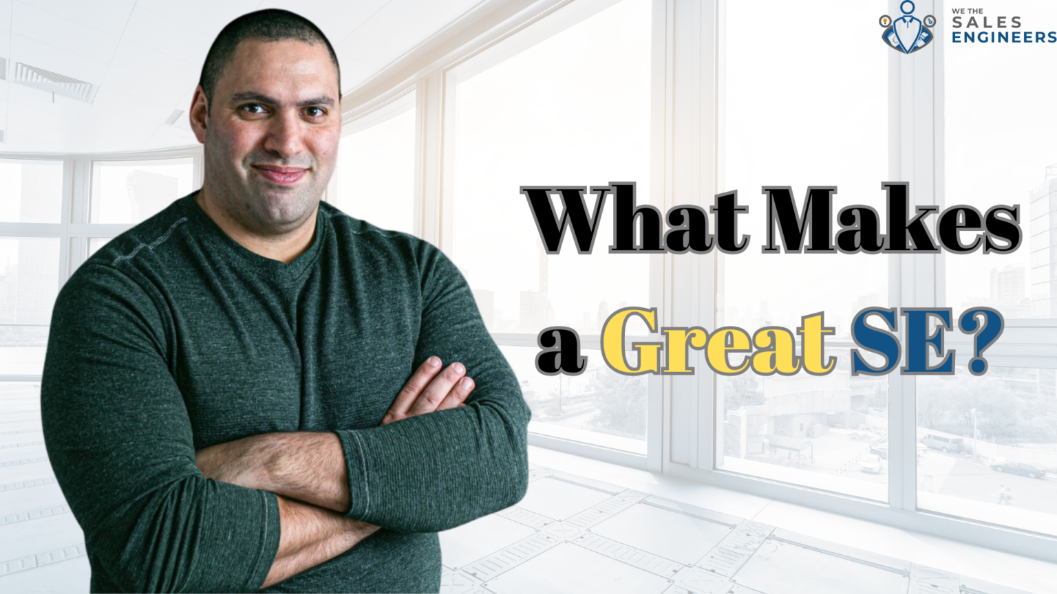 What Does a Great Solution Engineer Look Like? | We The Sales Engineers